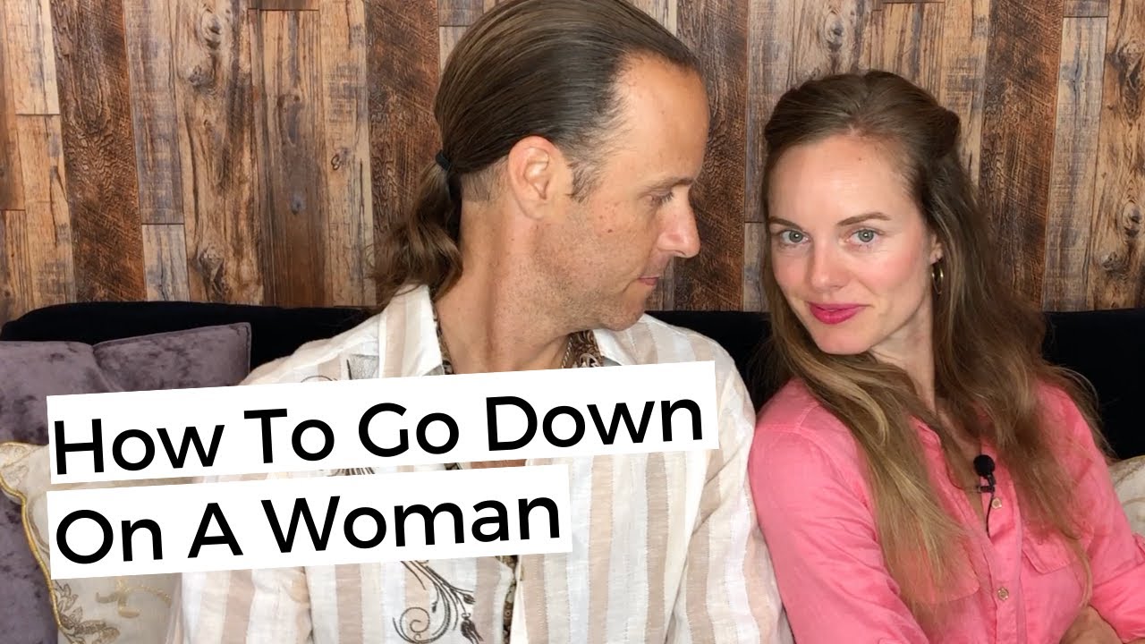 How To Go Down On A Woman Tips To Give The Best Oral